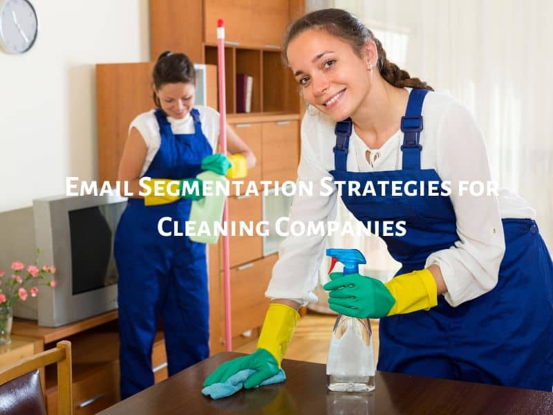 Email Segmentation Strategies for Cleaning Companies - AC Media Workers
